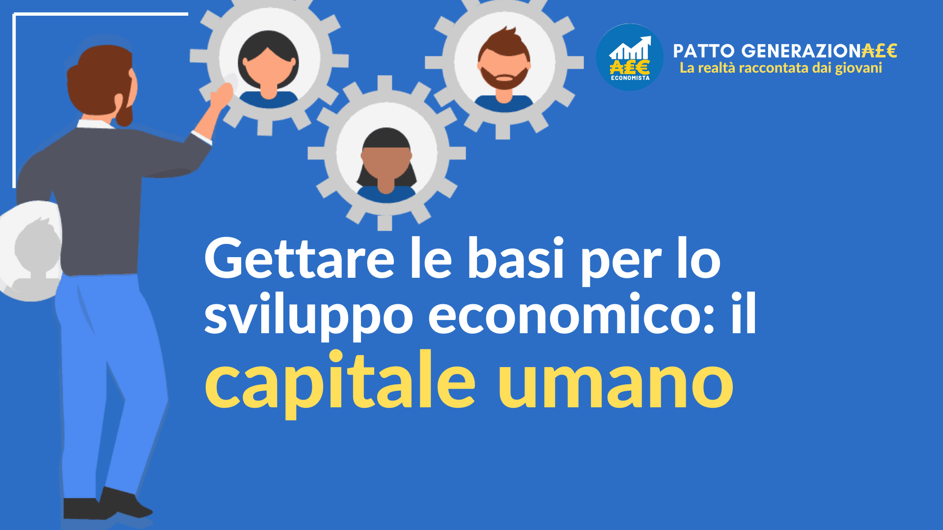 Gettare le basi per lo sviluppo economico: il capitale umano ...